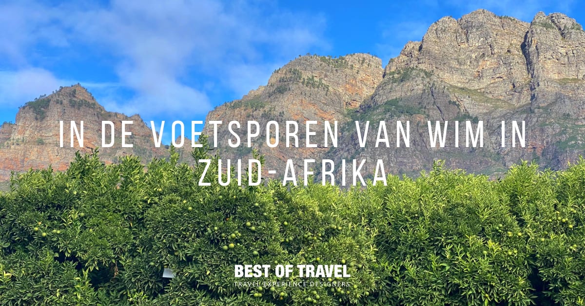 In de voetsporen van Wim in Zuid-Afrika | Best of Travel